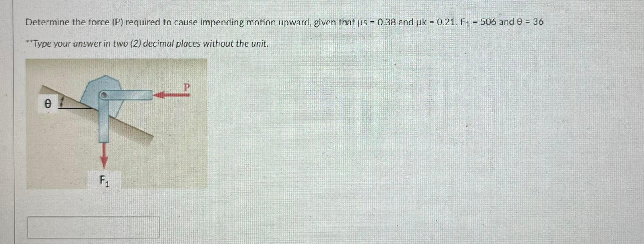 Solved Determine The Force P Required To Cause Impending