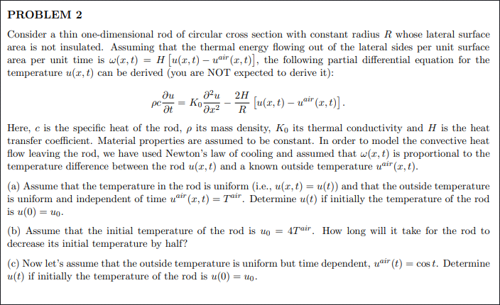 Solved PROBLEM 2 Consider a thin one-dimensional rod of | Chegg.com