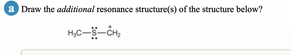 Solved a Draw the additional resonance structure(s) of the | Chegg.com