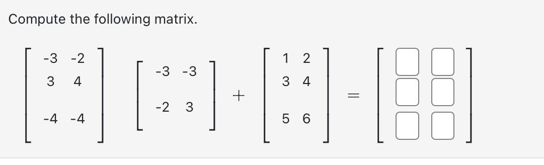 Solved Compute the following matrix. | Chegg.com
