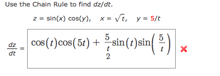 Solved Use the Chain Rule to find dz/dt. z = sin(x) cos(y), | Chegg.com