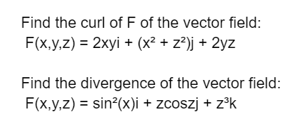 Solved Find the curl of F of the vector field: | Chegg.com