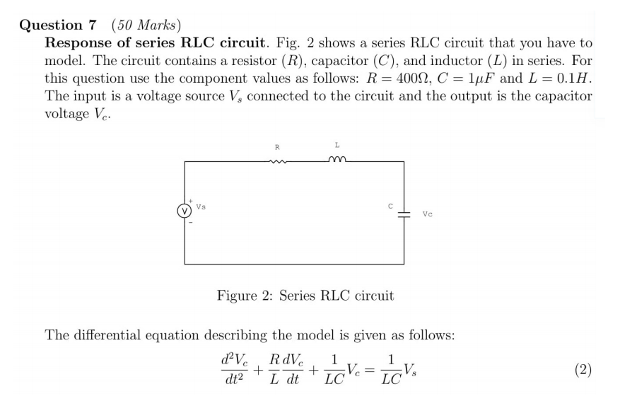 Solved Question 7 (50 Marks) Response of series RLC circuit. | Chegg.com