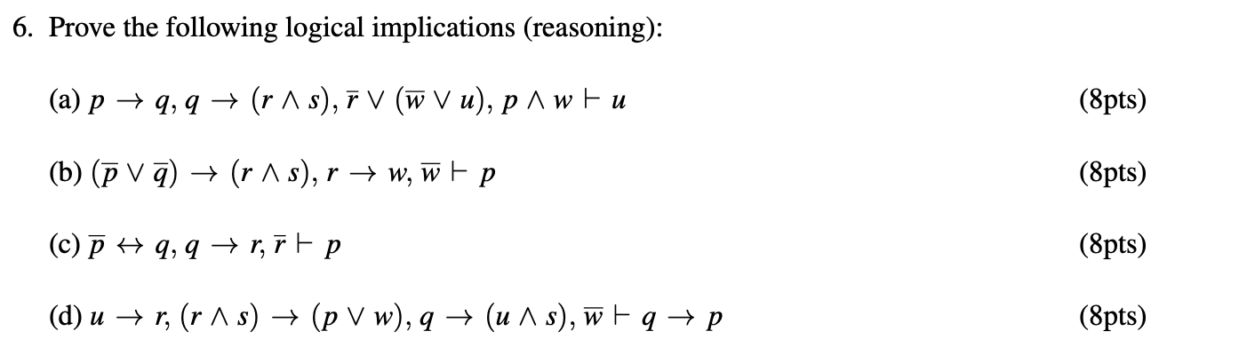 Solved 6. Prove the following logical implications | Chegg.com
