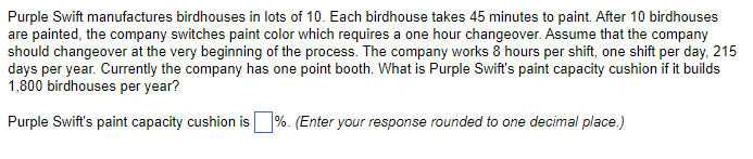 Solved Purple Swift manufactures birdhouses in lots of 10 . | Chegg.com