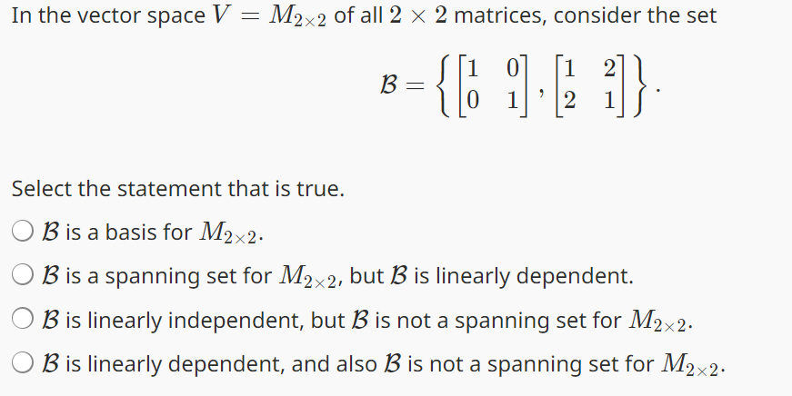 Solved In the vector space V=M2×2 of all 2×2 matrices, | Chegg.com