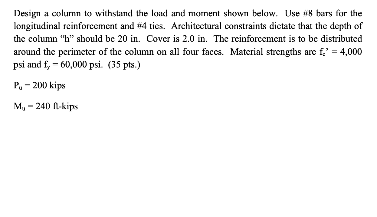Solved Design a column to withstand the load and moment | Chegg.com