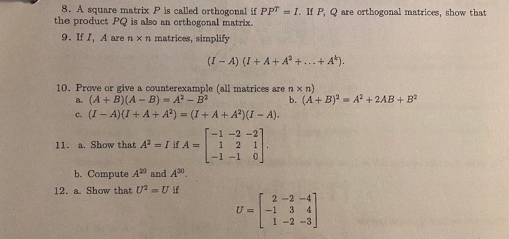 Solved 8. A square matrix P is called orthogonal if PPT = 1. | Chegg.com