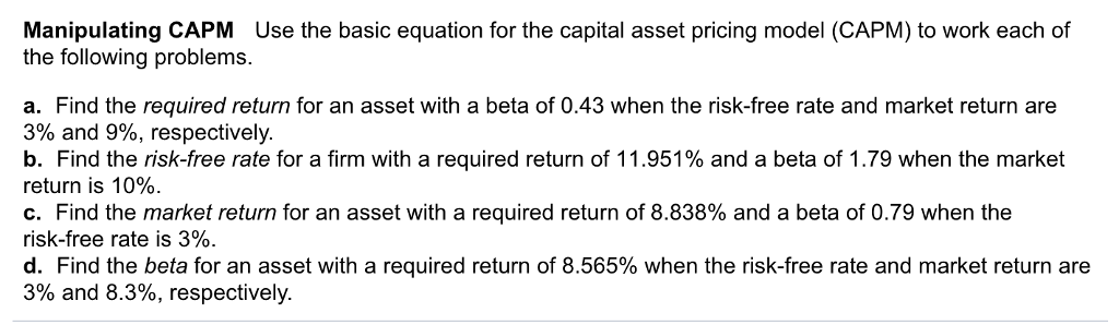 Solved Manipulating CAPM Use the basic equation for the | Chegg.com