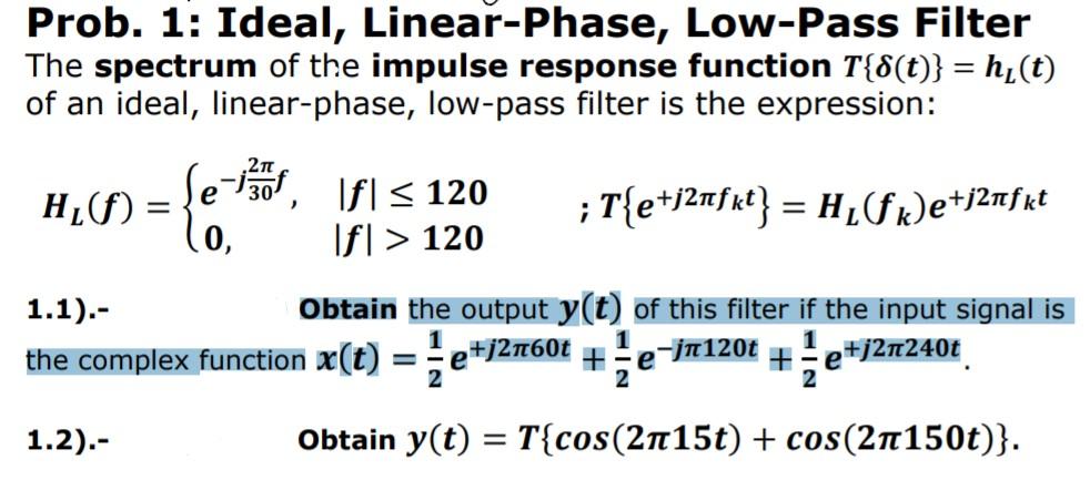 Solved Prob. 1: Ideal, Linear-Phase, Low-Pass Filter The | Chegg.com