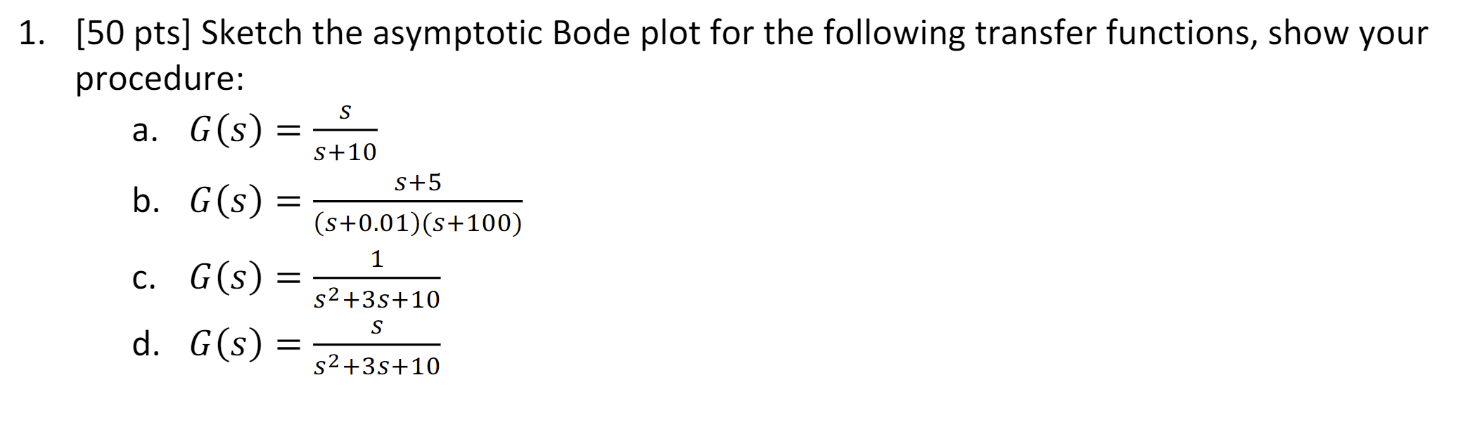 Solved 1. [50 pts] Sketch the asymptotic Bode plot for the | Chegg.com