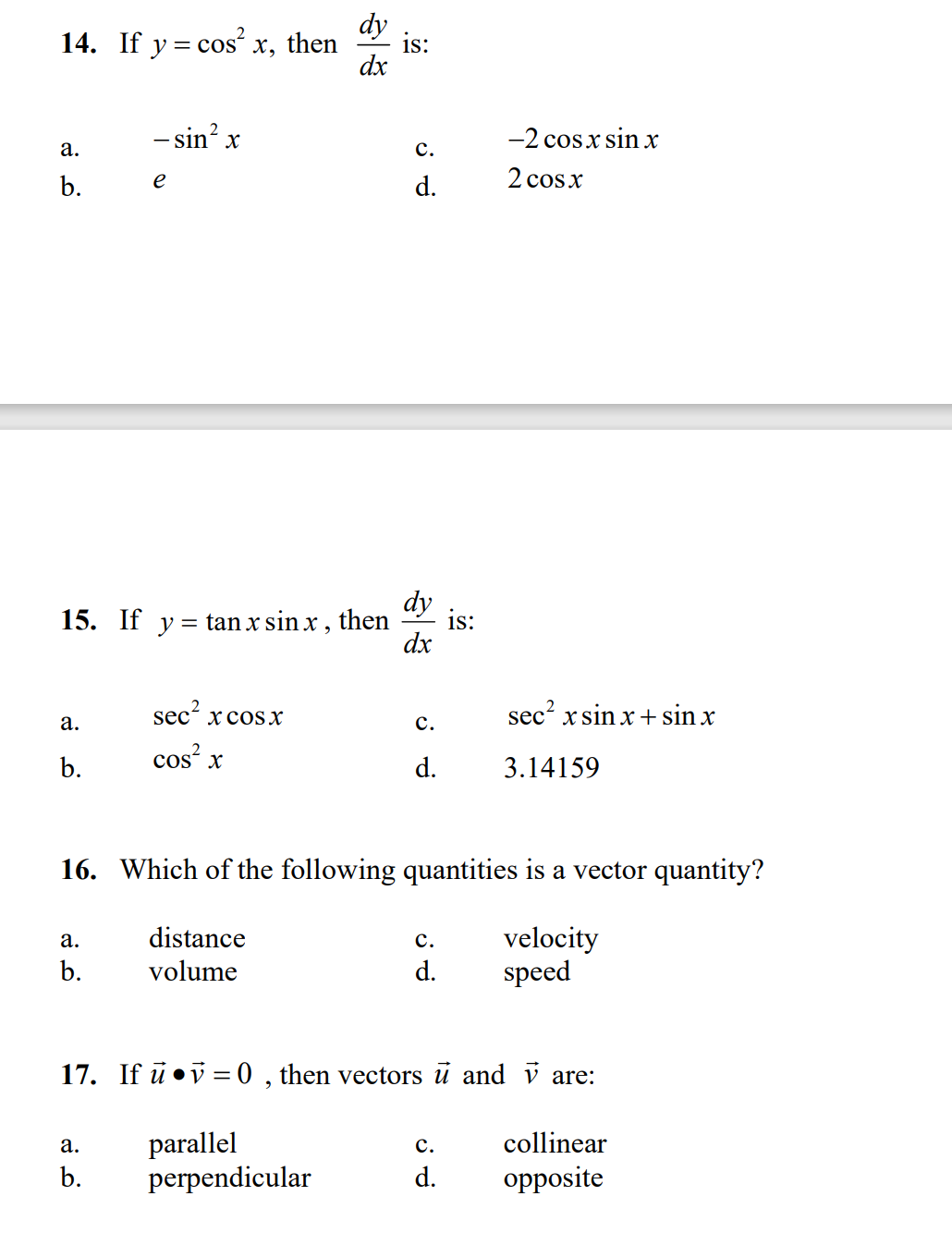 Solved 14. If y=cos2x, then dxdy is: a. −sin2x c. −2cosxsinx | Chegg.com