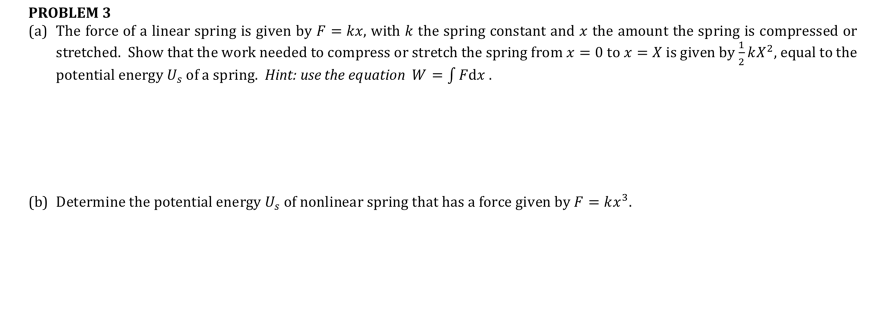 Solved PROBLEM 3 (a) The force of a linear spring is given | Chegg.com