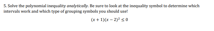 Solved 5. Solve the polynomial inequality analytically. Be | Chegg.com