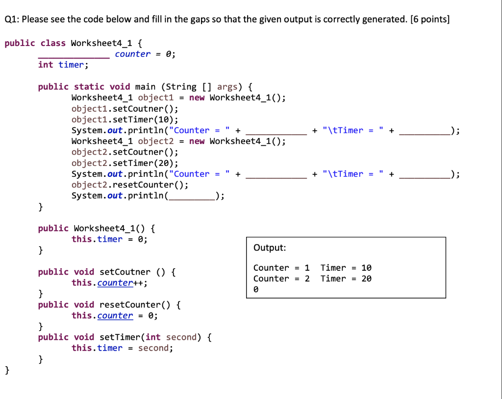 Solved Q1: Please see the code below and fill in the gaps so | Chegg.com