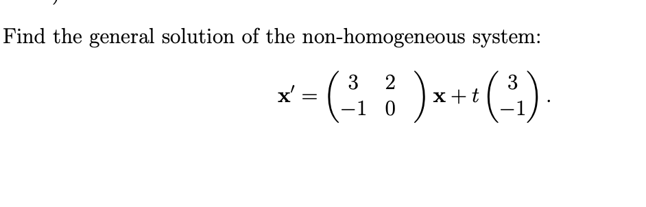 Solved Find the general solution of the non-homogeneous | Chegg.com