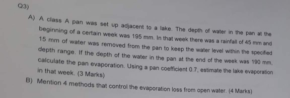 Solved Q3) A) A class A pan was set up adjacent to a lake. | Chegg.com