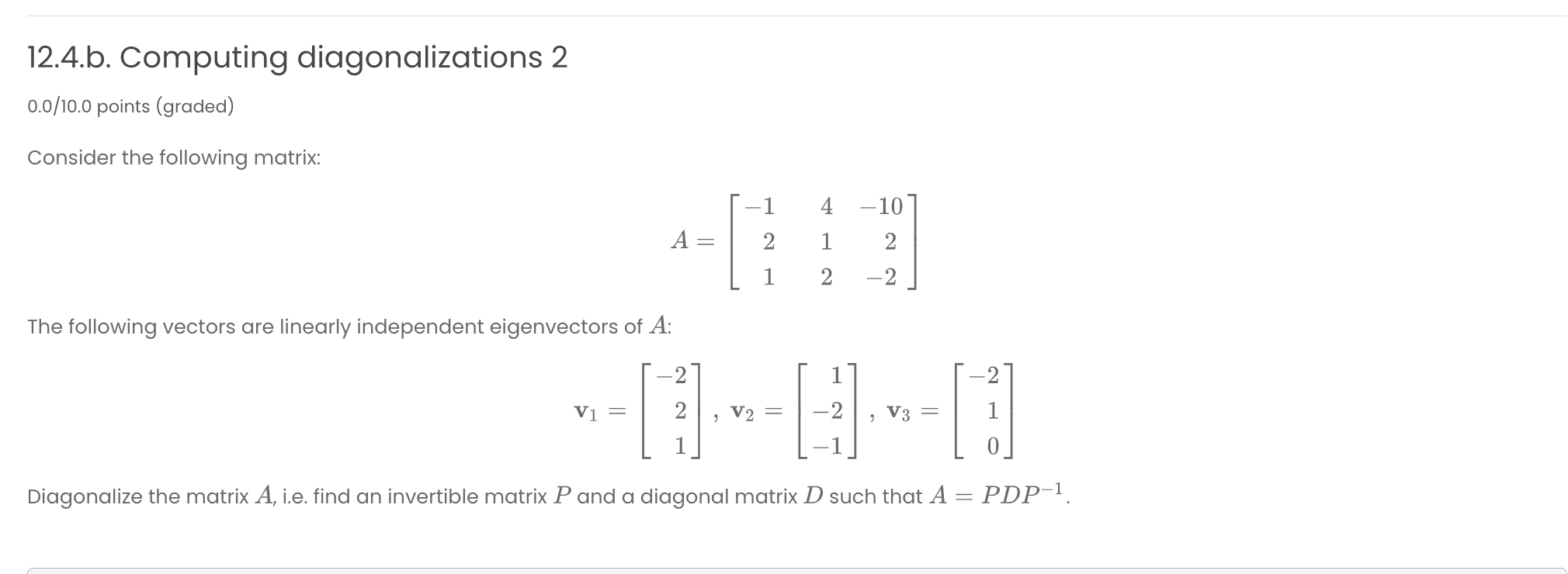 Solved 12.4.b. Computing diagonalizations 2 0.0/10.0 points | Chegg.com