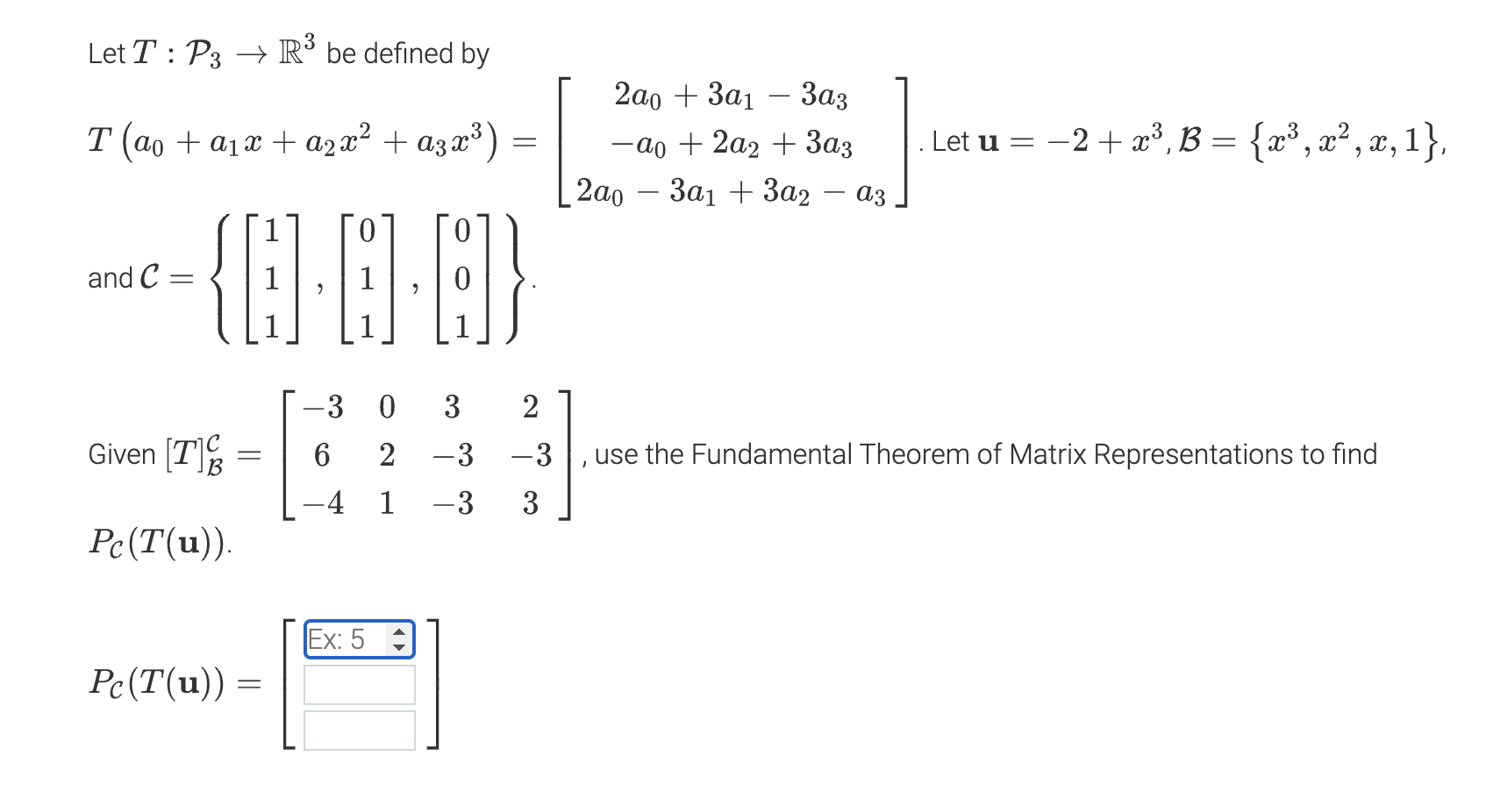 Solved Let T:P3→R3 be defined by | Chegg.com