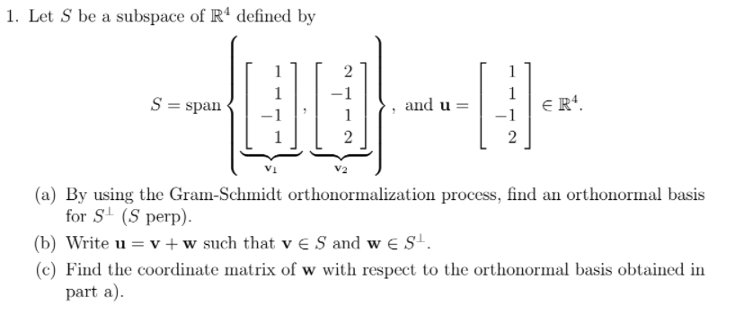 Solved 1. Let S be a subspace of R4 defined by 1 1 S = span | Chegg.com