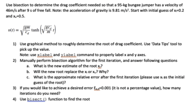Solved Use bisection to determine the drag coefficient | Chegg.com