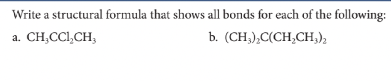 Solved Write a structural formula that shows all bonds for | Chegg.com