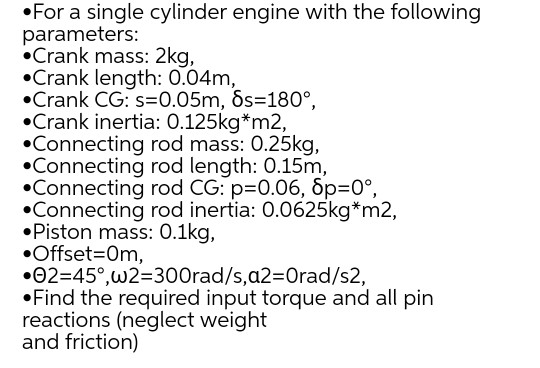 Solved •For a single cylinder engine with the following | Chegg.com