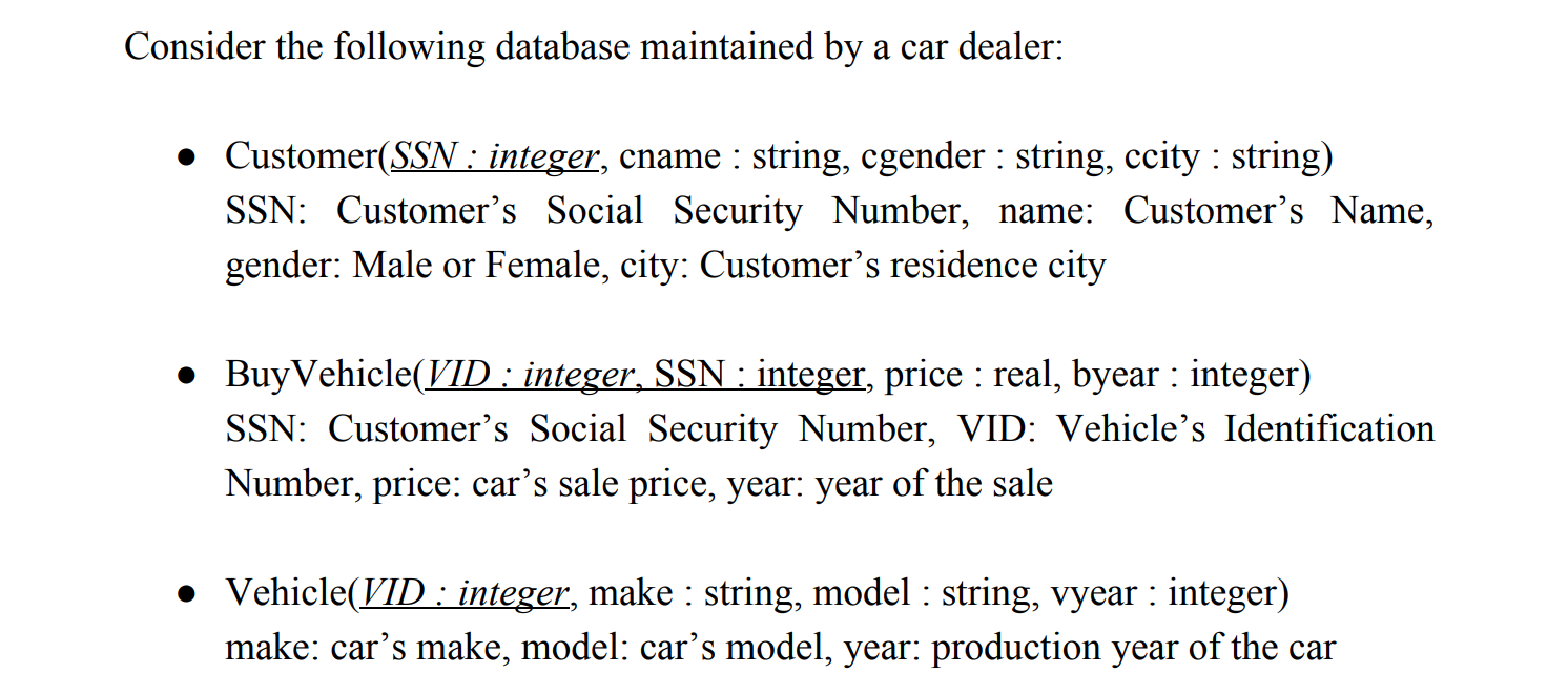 Write query in SQL to find the make and model of the | Chegg.com