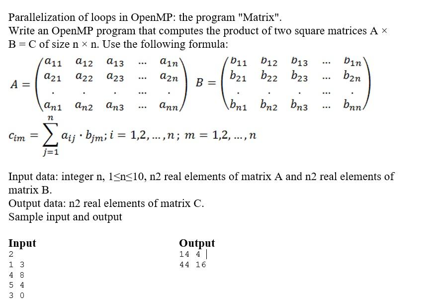 Solved -Write a consistent program that computes the matrix | Chegg.com