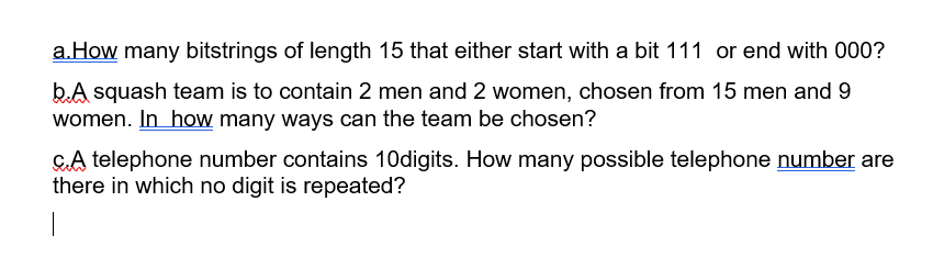 Solved a.How many bitstrings of length 15 that either start | Chegg.com