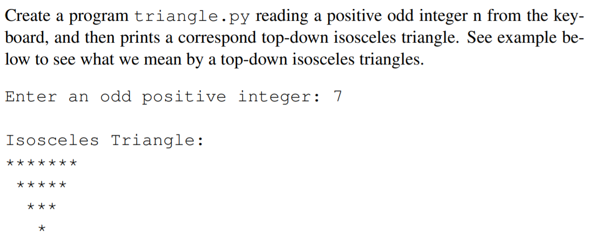 Solved Create a program triangle.py reading a positive odd | Chegg.com