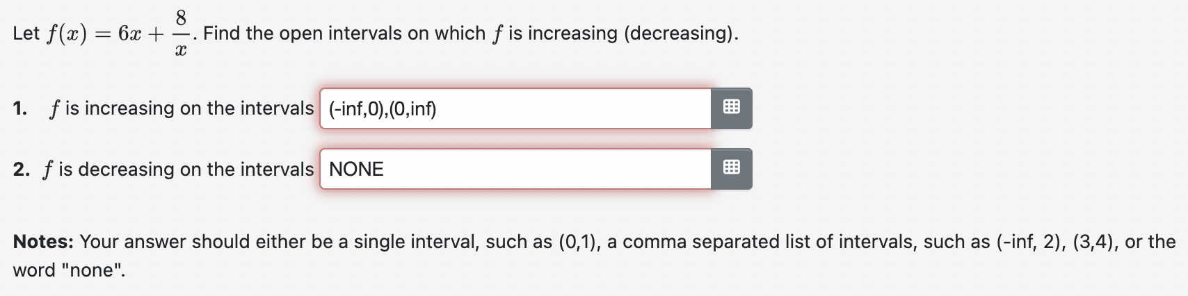 Solved Let f(x)=6x+8x. ﻿Find the open intervals on which f | Chegg.com