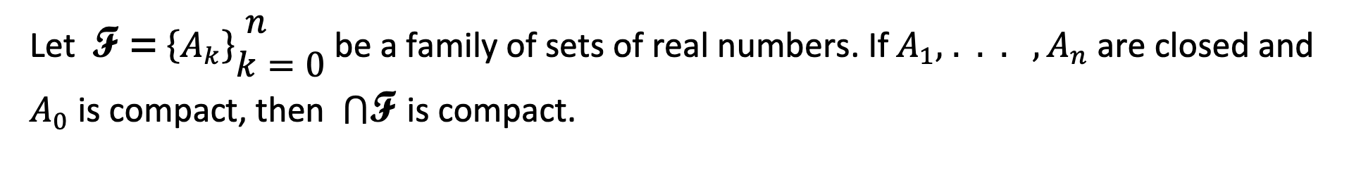 Solved Let F={Ak}k=0n be a family of sets of real numbers. | Chegg.com