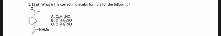 Solved 1. (1 pt) What is the correct molecular formula for | Chegg.com