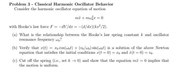 Solved Problem 3 - Classical Harmonic Oscillator Behavior | Chegg.com
