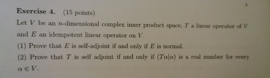 Solved Exercise 4. (15 points) Let V be an n-dimensional | Chegg.com