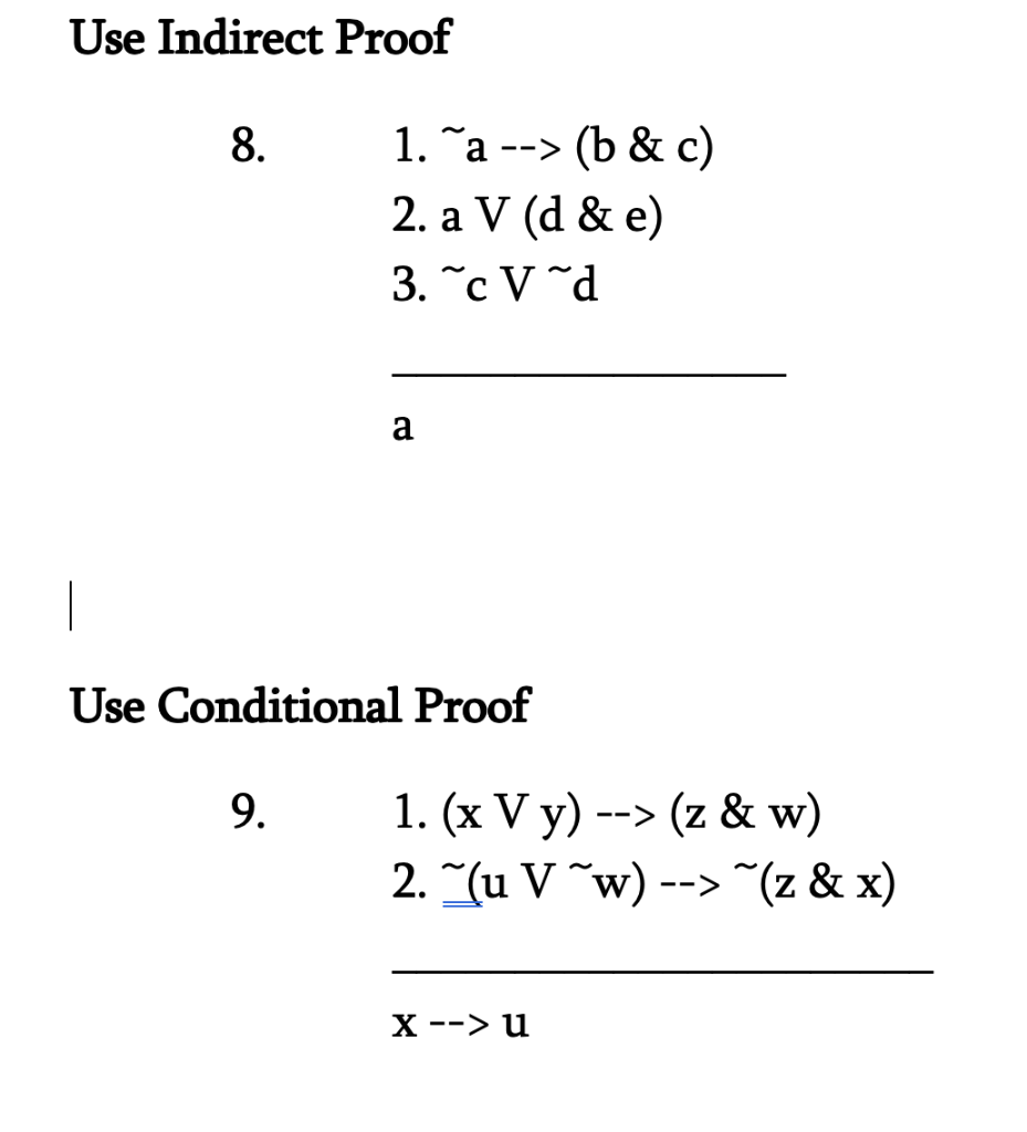 Use Indirect Proof 8. 1. ∼a−>(b&c) 2. a V (d \& e) 3. | Chegg.com