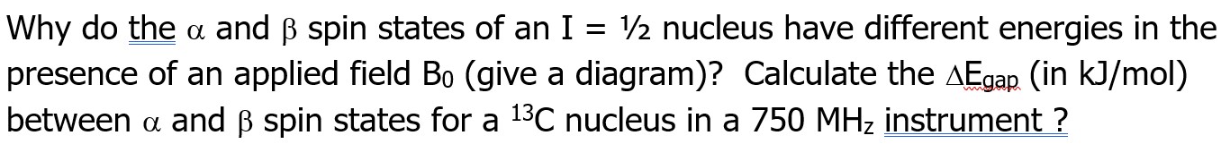 Why do the \\\\alpha and \\\\beta spin states of an | Chegg.com