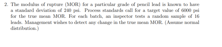 Solved 2. The modulus of rupture (MOR) for a particular | Chegg.com