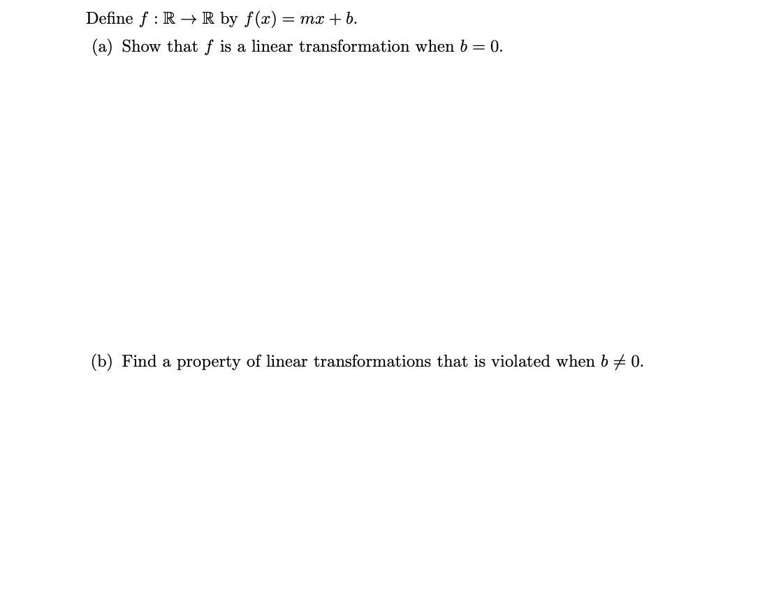 Solved Define f:R→R by f(x)=mx+b. (a) Show that f is a | Chegg.com