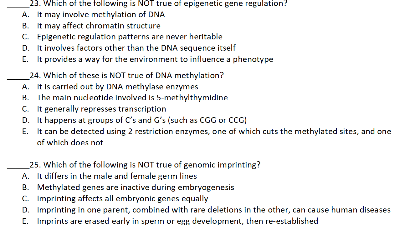 Solved _23. Which of the following is NOT true of epigenetic | Chegg.com