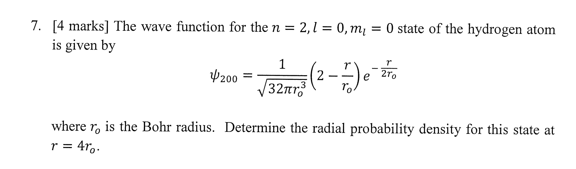Solved [4 Marks] The Wave Function For The N 2 L 0 Ml 0