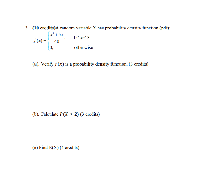 Solved 3. (10 credits)A random variable X has probability | Chegg.com
