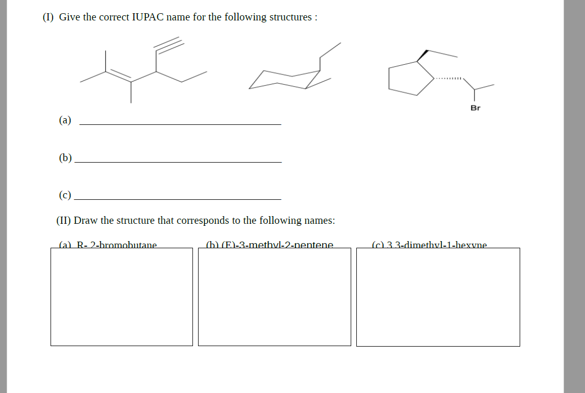 Solved (I) Give the correct IUPAC name for the following | Chegg.com