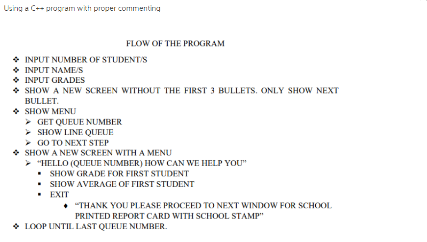 Solved Using a C++ program with proper commenting FLOW OF | Chegg.com