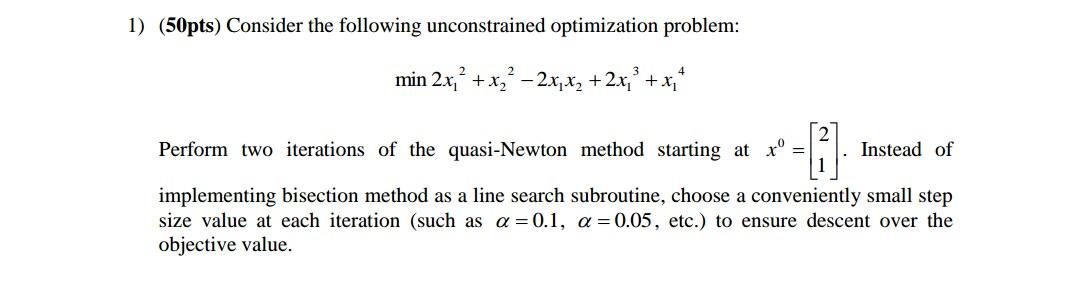Solved 1) (50pts) Consider the following unconstrained | Chegg.com
