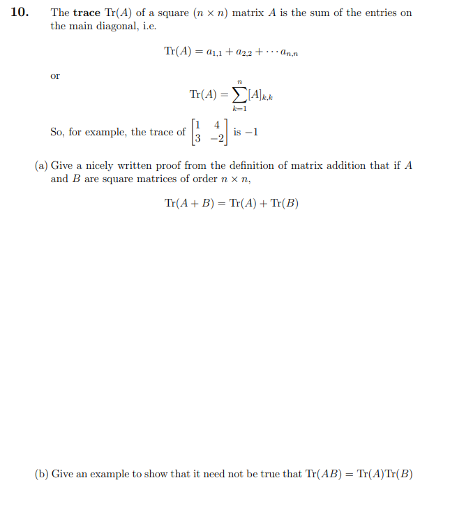 Solved 10. The trace Tr(A) of a square (nxn) matrix A is the | Chegg.com
