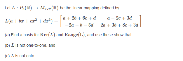 Solved Let L: P3(R) + M2x2(R) be the linear mapping defined | Chegg.com
