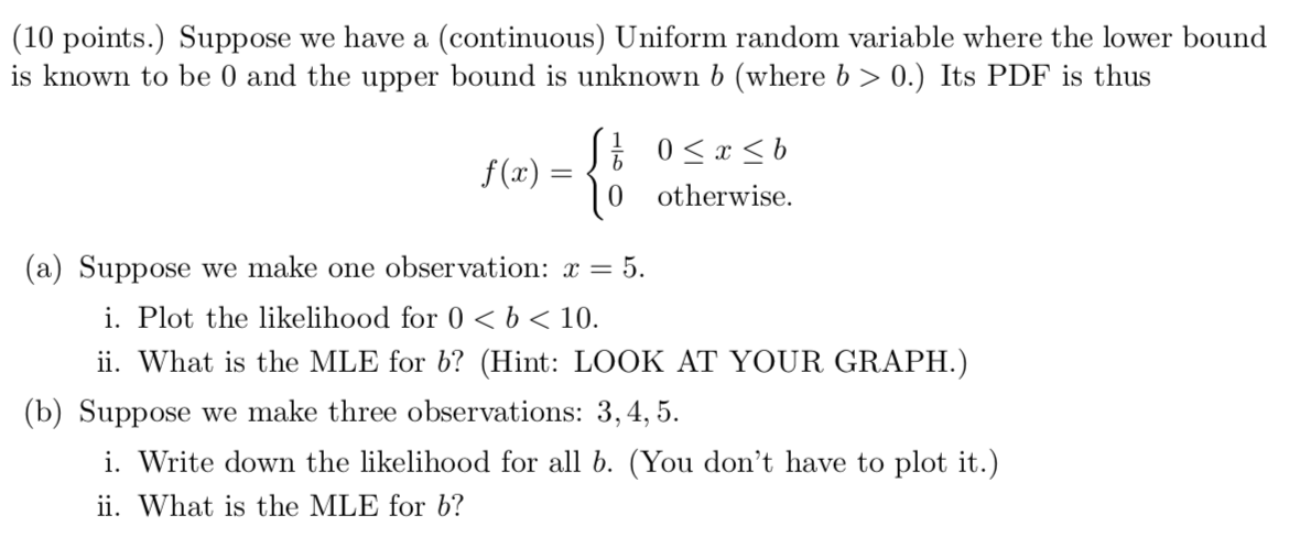 Solved (10 points.) Suppose we have a (continuous) Uniform | Chegg.com