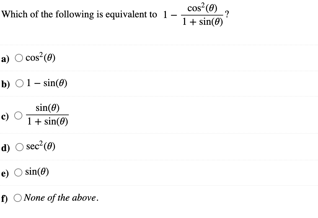 Solved Which of the following is equivalent to 1 - cos (0) ? | Chegg.com